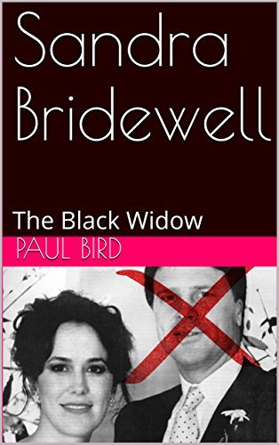 Sandra Bridewell The Black Widow: A Collection of True Crime by Paul ...
