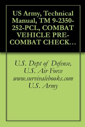 US Army, Technical Manual, TM 9-2350-252-PCL, COMBAT VEHICLE PRE-COMBAT ...