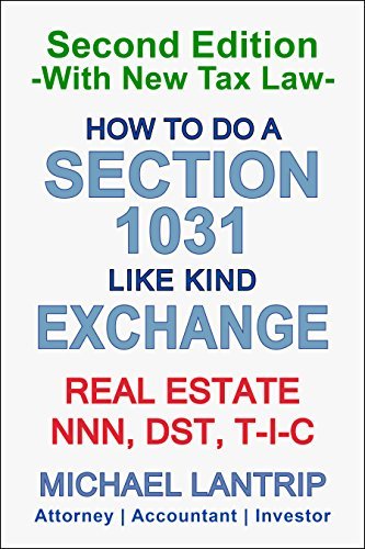 How To Do A Section 1031 Like Kind Exchange: Real Estate, NNN, DST, T-I ...