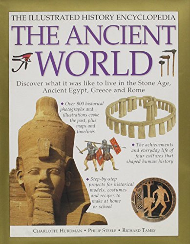 The ancient world: The illustrated history encyclopedia by Charlotte ...