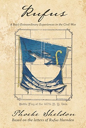 Rufus: A Boy's Extraordinary Experiences in the Civil War by Phoebe ...