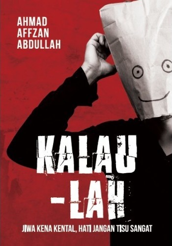 Kalau-lah by Ahmad Affzan Abdullah | Goodreads
