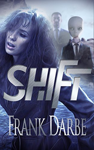 Shift by Frank Darbe | Goodreads