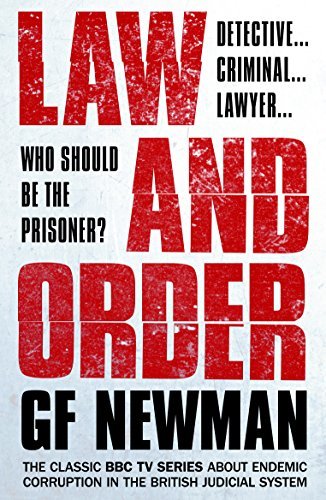 Law and Order by G.F. Newman | Goodreads