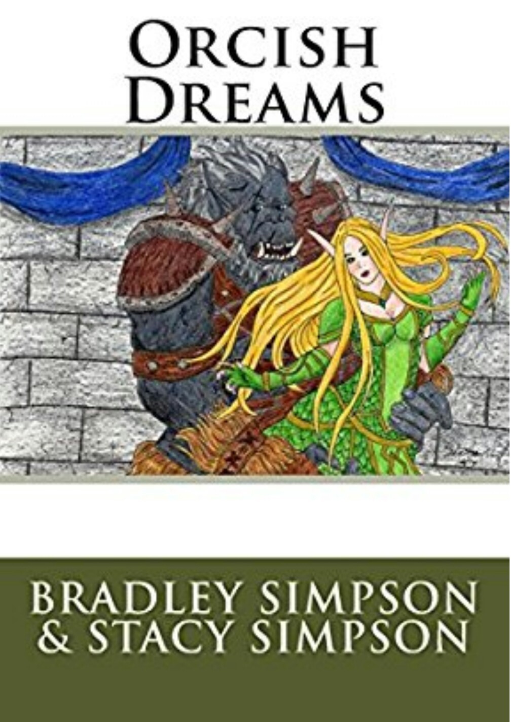 Orcish Dreams by Bradley James Simpson | Goodreads