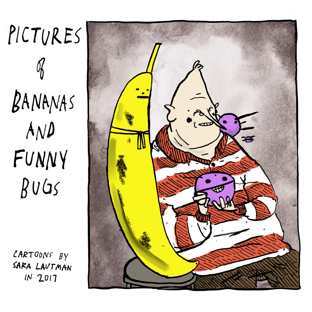 Pictures of Bananas and Funny Bugs by Sara Lautman | Goodreads