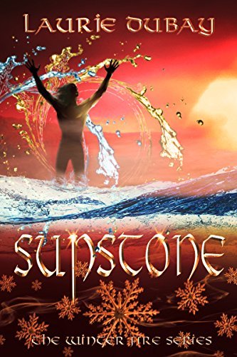 Sunstone (Book IV of the Winter Fire Series) by Laurie Dubay | Goodreads