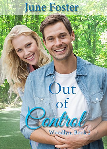 Out of Control (Woodlyn Book 2) by June Foster | Goodreads