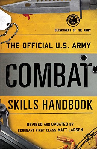 The Official U.S. Army Combat Skills Handbook by U.S. Department of the ...