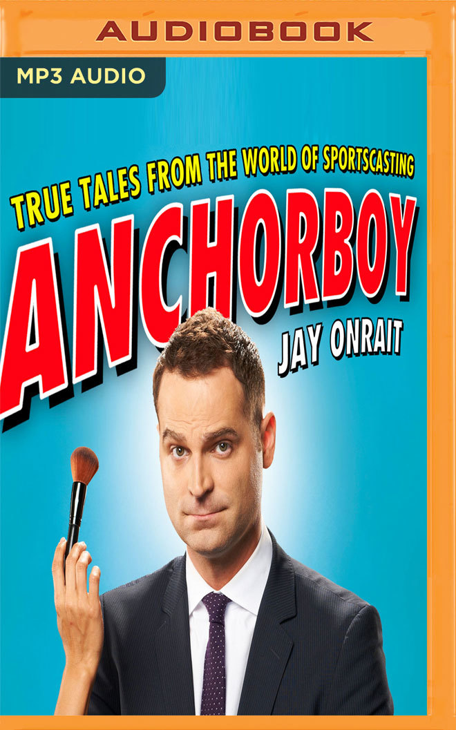 Anchorboy by Jay Onrait | Goodreads