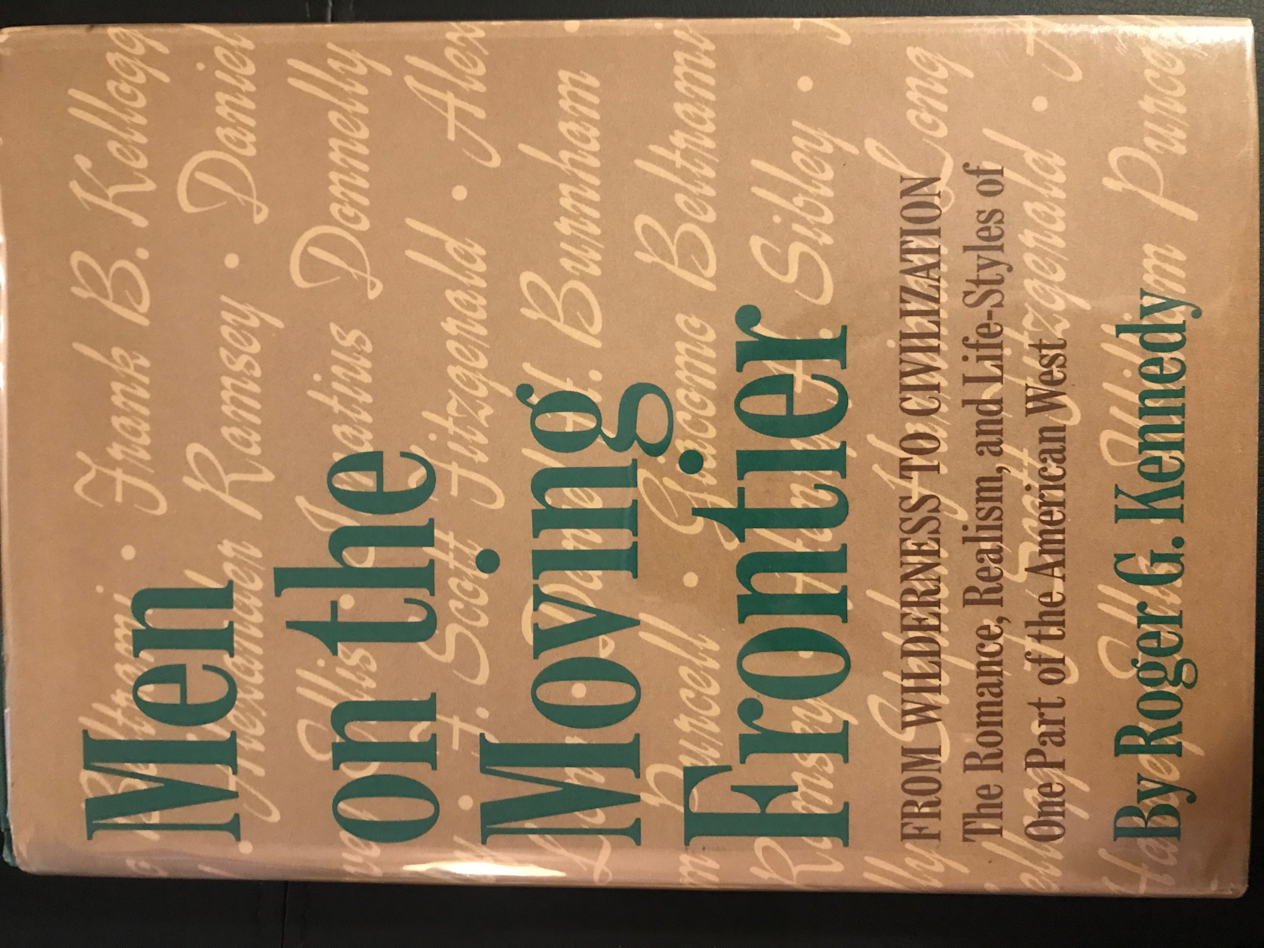 Men on the Moving Frontier by Roger G. Kennedy | Goodreads