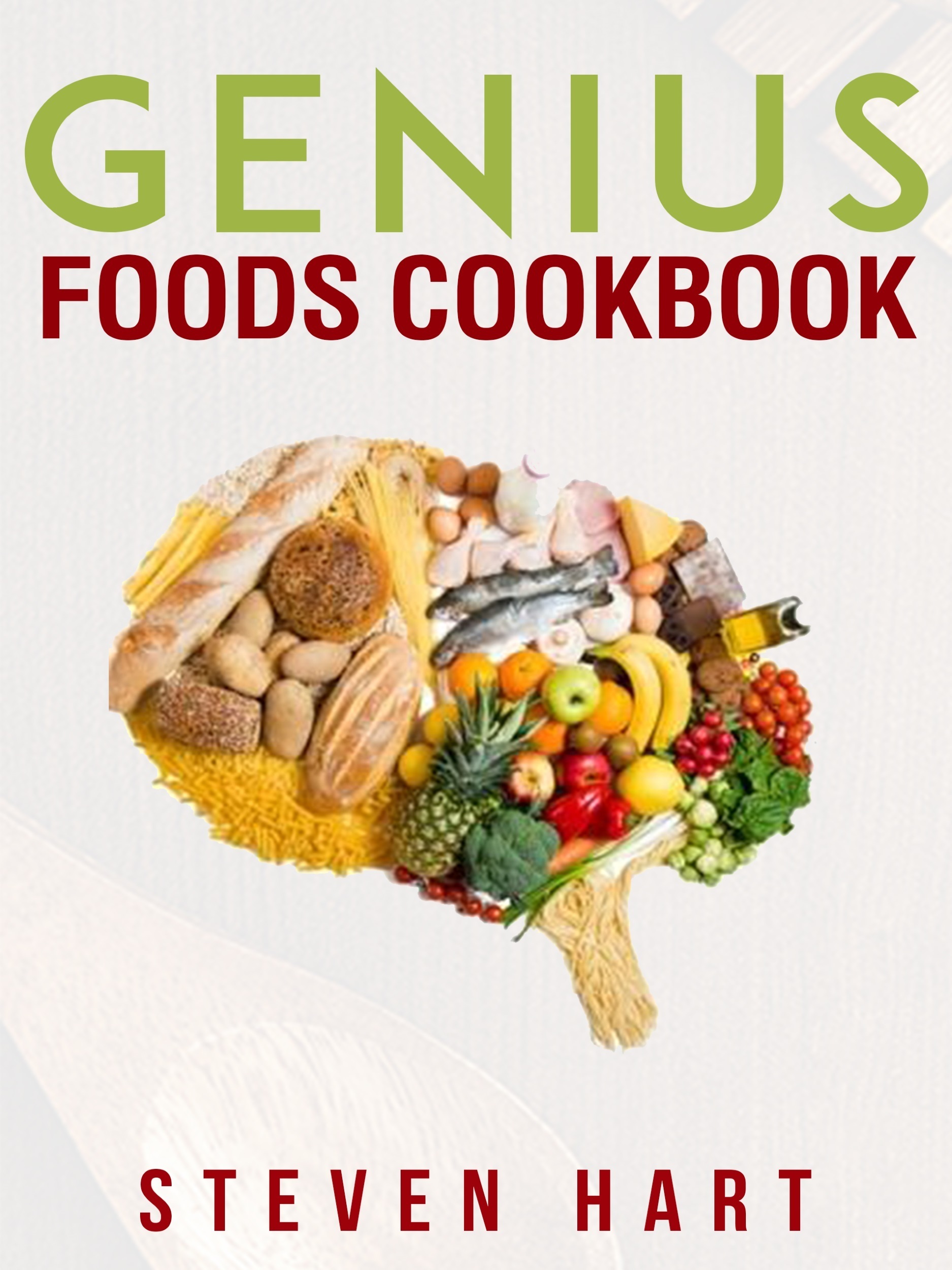 Genius Foods Cookbook by Steven Hart | Goodreads