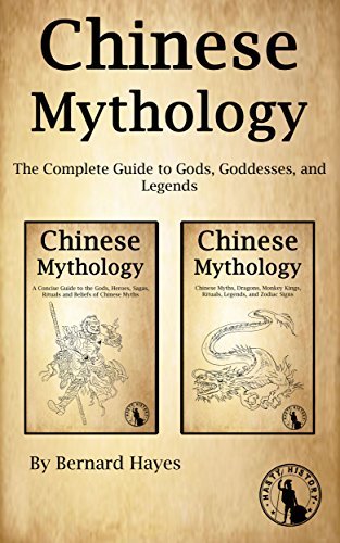 Chinese Mythology: The Complete Guide to Gods, Goddesses, and Legends ...