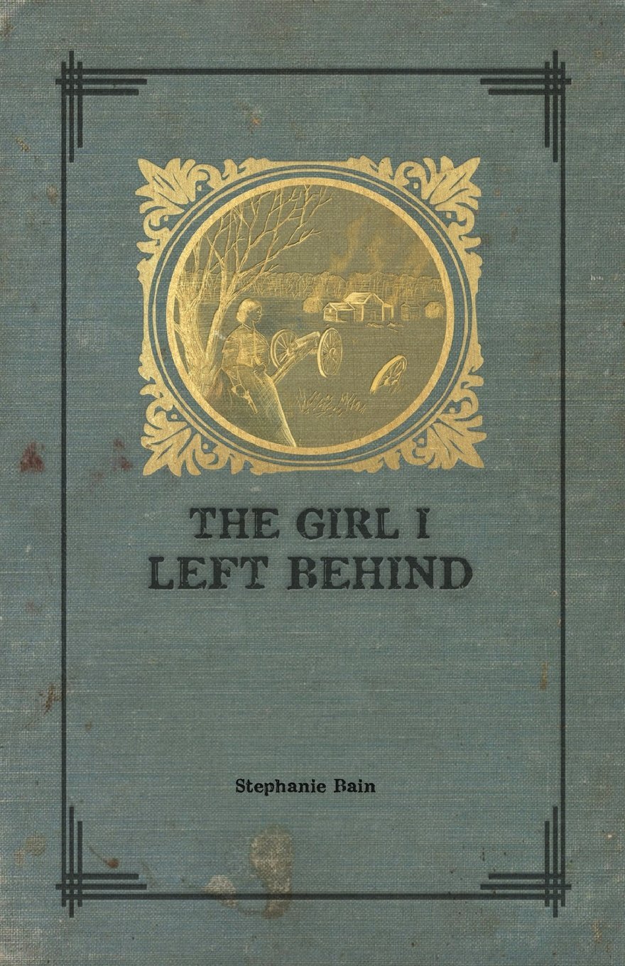 The Girl I Left Behind by Stephanie Bain | Goodreads