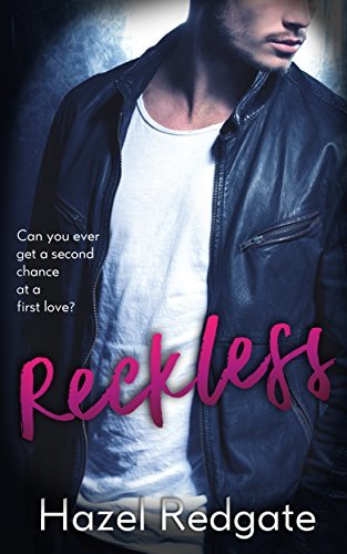 Reckless: A Steamy Second-Chance Romance Novel by Hazel Redgate | Goodreads