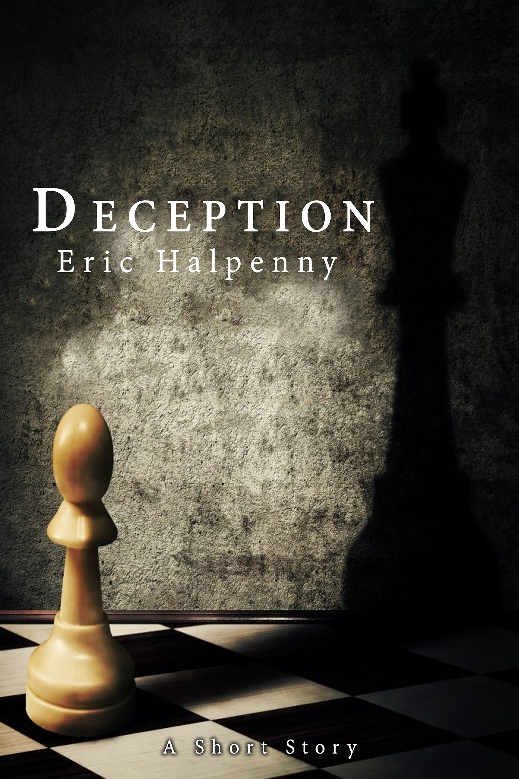 Deception: A Short Story by Eric Halpenny | Goodreads