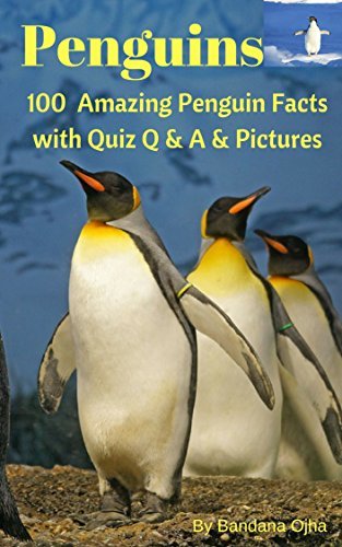 Penguins: Quiz Q & A book for kids: 100 Amazing Penguin Facts by ...
