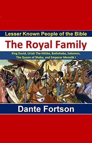 Lesser Known People of the Bible: The Royal Family by Dante Fortson ...