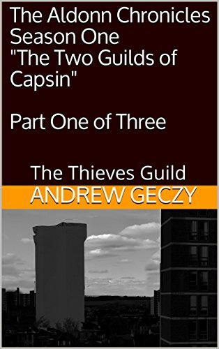 The Aldonn Chronicles Season One : Part One: The Thieves Guild by ...