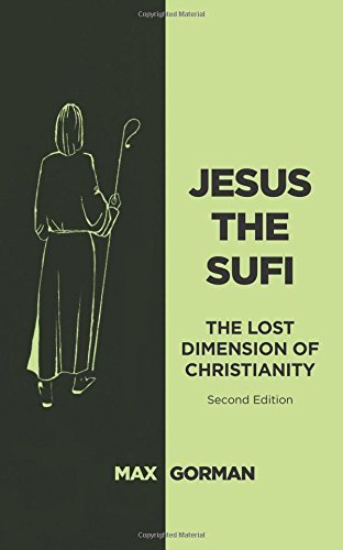 Jesus the Sufi: The Lost Dimension of Christianity - Second Edition by ...