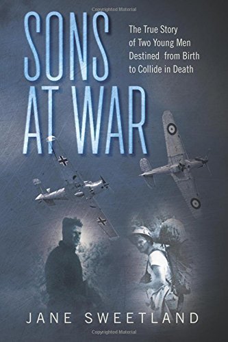 Sons at War: The True Story of Two Young Men Destined from Birth to ...