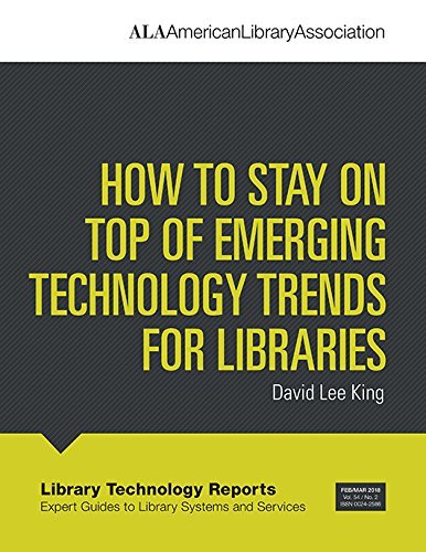 How to Stay on Top of Emerging Technology Trends for Libraries by David ...