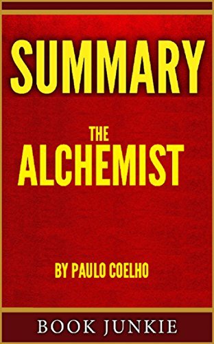Summary - The Alchemist: By Paulo Coelho by Book Junkie | Goodreads