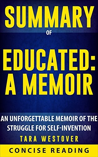 Summary of Educated: A Memoir By Tara Westover: An Unforgettable Memoir ...