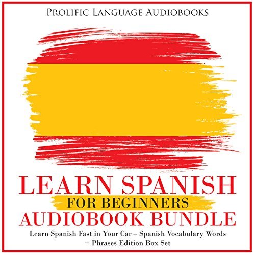Learn Spanish for Beginners Audiobook Bundle: Learn Spanish Fast in ...