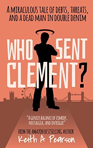 Who Sent Clement? (Clement, #1) by Keith A. Pearson | Goodreads