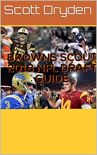 2018 Browns Scout NFL Draft Guide by Scott Dryden | Goodreads