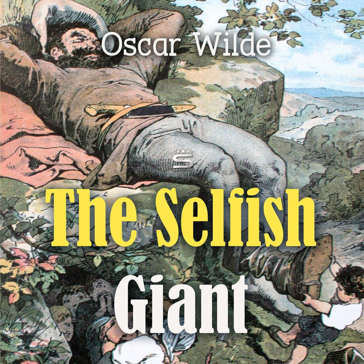 Oscar Wilde's (1888) Fairy Tale - The Selfish Giant by Oscar Wilde ...