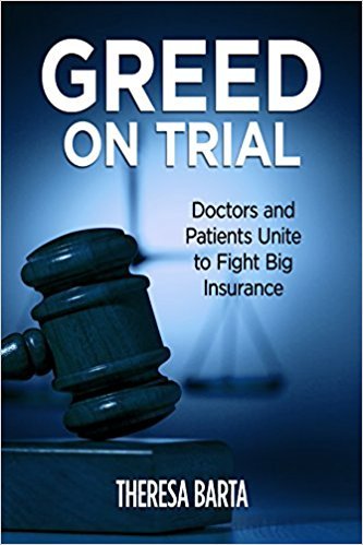 Greed on Trial: Doctors and Patients Unite to Fight Big Insurance by ...