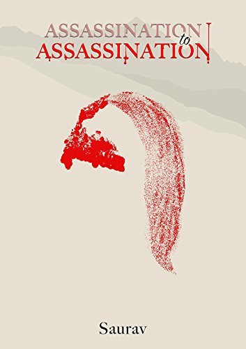 Assassination To Assassination by Saurav - | Goodreads