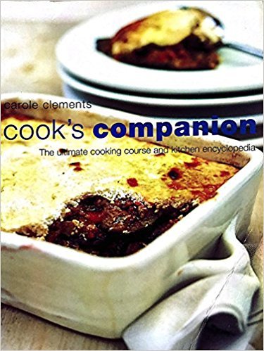 Cook's Companion: the ultimate cooking course and kitchen encyclopedia ...