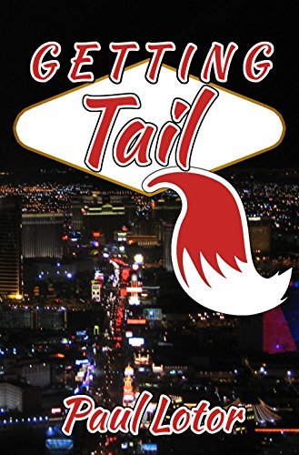 Getting Tail by Paul Lotor | Goodreads
