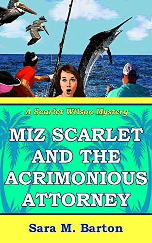 Miz Scarlet and the Acrimonious Attorney by Sara M. Barton | Goodreads