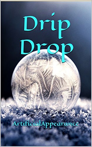 Drip Drop (German Edition) by Artificial Appearance | Goodreads