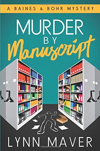 Murder by Manuscript: The first Emma Baines and Lucas Bohr murder ...