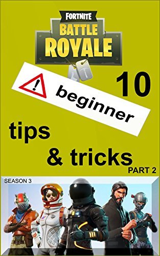 10 Battle Royal tips & tricks for beginner: Part 2 by Toni H. | Goodreads