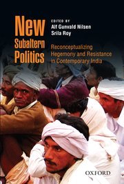 New Subaltern Politics: Reconceptualizing Hegemony and Resistance in ...