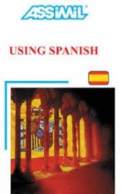Assimil Spanish: Using Spanish by Assimil | Goodreads