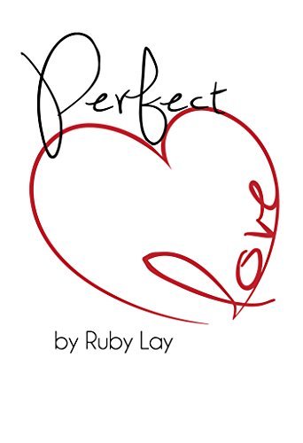 Perfect Love (Journey to Perfect Love Book 1) by Ruby Lay | Goodreads