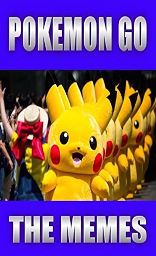 Memes: Pokemon Go - Pokemon Trainer's Funny Pokemon Memes, Get Catchin ...