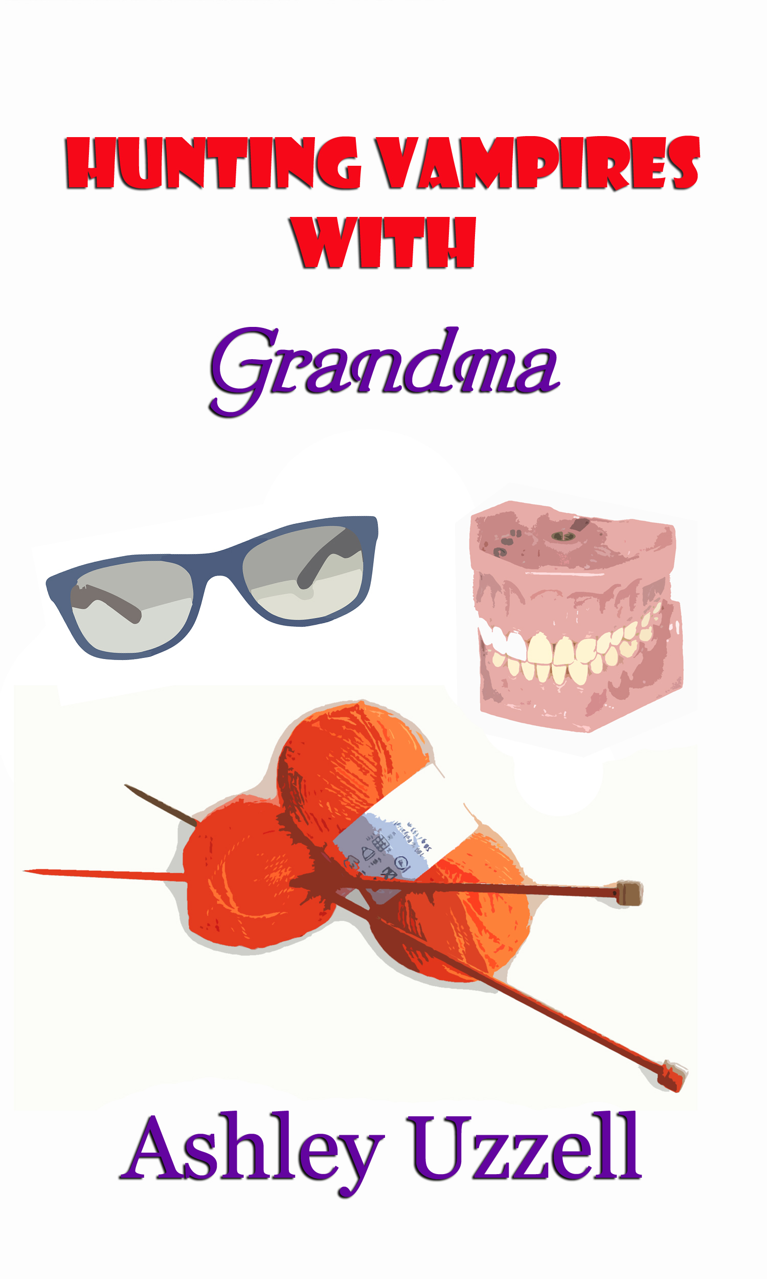 Hunting Vampires with Grandma by Ashley Uzzell | Goodreads