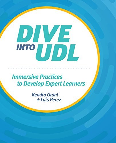 Dive into UDL (Universal Design for Learning): Immersive Practices to ...