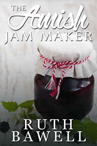 The Amish Jam Maker (Lehman Sisters #3) by Ruth Bawell | Goodreads
