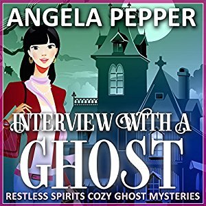 Interview with a Ghost by Angela Pepper | Goodreads