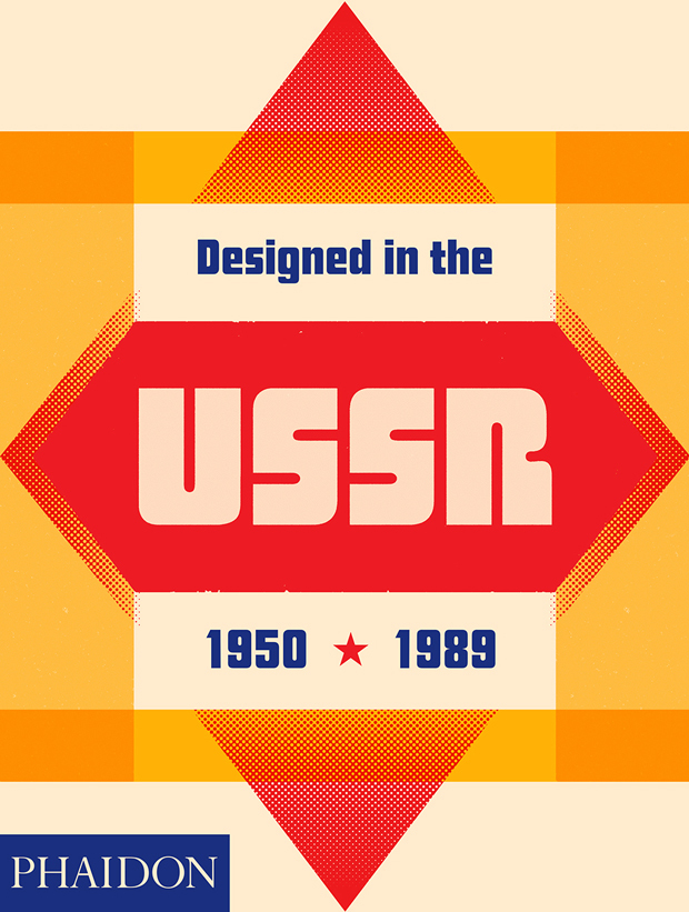 Designed in the USSR: 1950-1989 by Moscow Design Museum | Goodreads