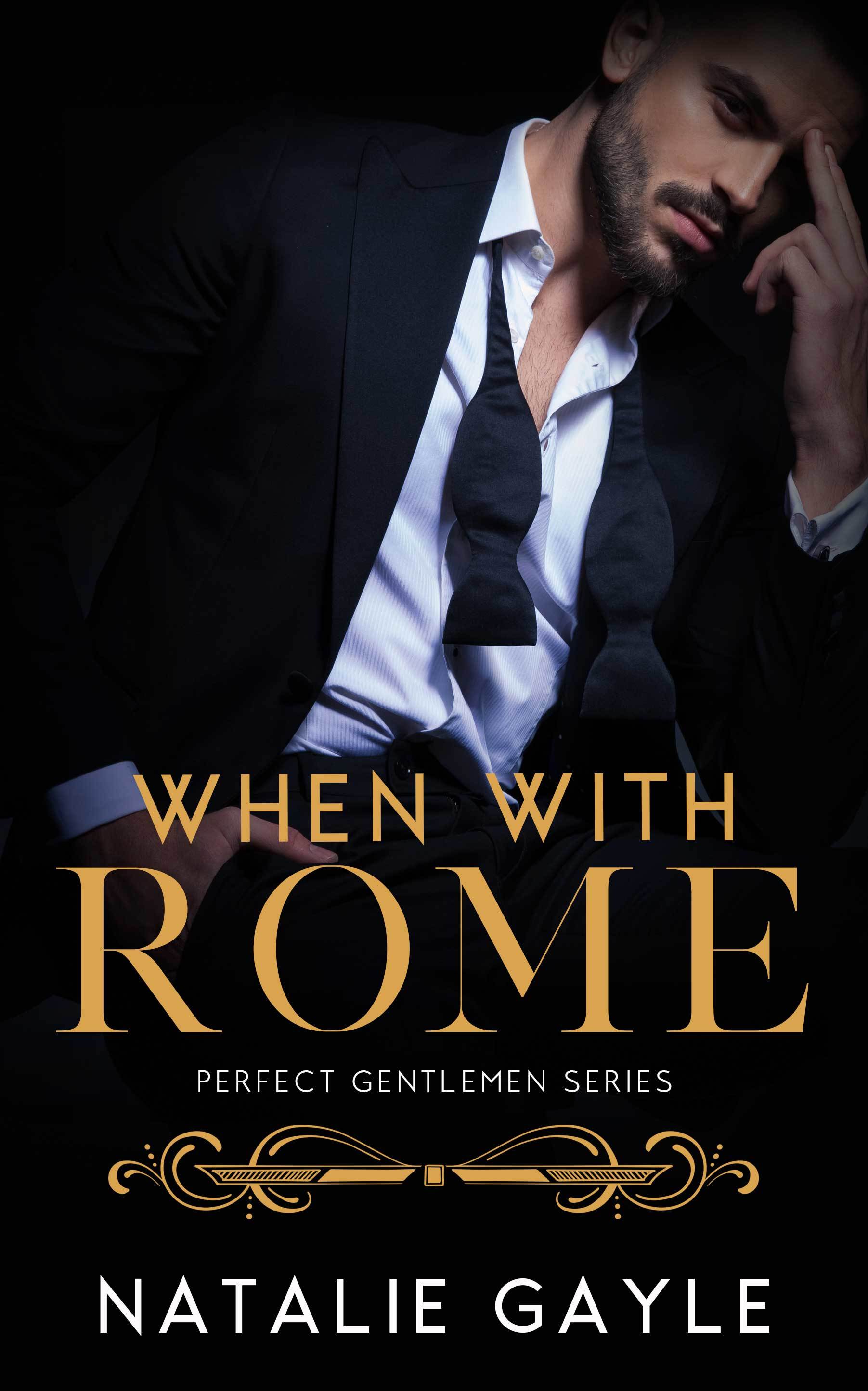 When With Rome (Perfect Gentlemen #1) by Natalie Gayle | Goodreads